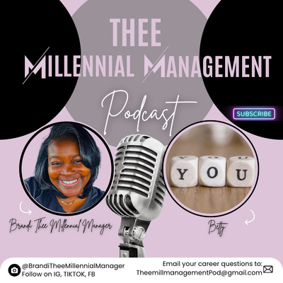 Thee Millennial Management Podcast • A podcast on Spotify for Creators