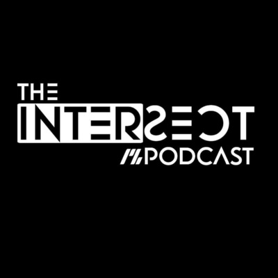 The Intersect Podcast • A podcast on Spotify for Creators