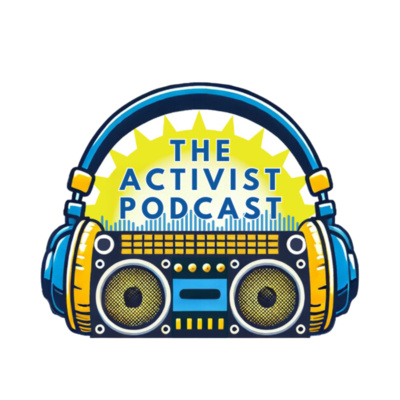 The Activist Podcast • A podcast on Spotify for Creators