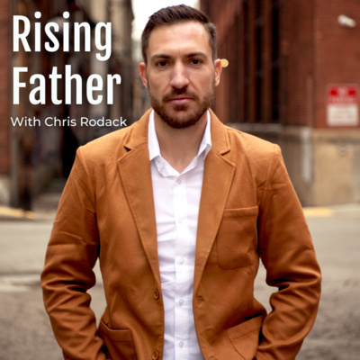 2 Pillars Fathers Should Live By With Kyle Carnohan by The Rising ...