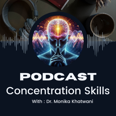 Developing Concentration Skills: Strategies for Staying Focused • A ...