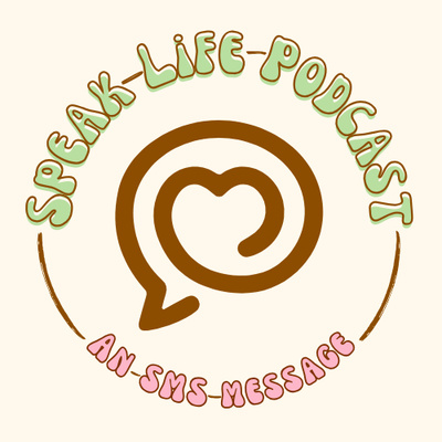 SMS Speak Life Podcast • A podcast on Spotify for Creators