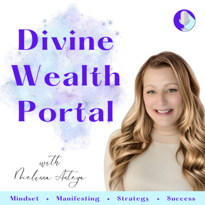 Divine Wealth Portal • A podcast on Spotify for Creators