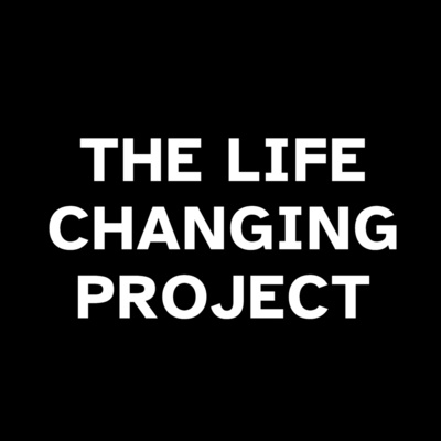 The Life Changing Project • A podcast on Spotify for Creators
