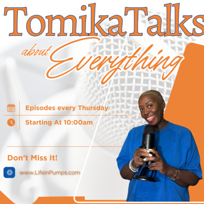 Tomika Talks about EVERYTHING!! • A podcast on Spotify for Creators