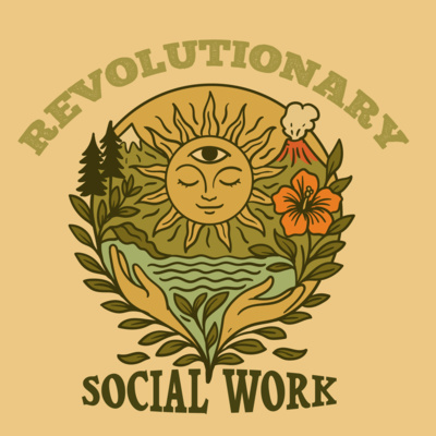 Revolutionary Social Work • A podcast on Spotify for Creators