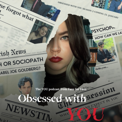 Obsessed with You - The YOU Podcast from Fans for Fans • A podcast on ...