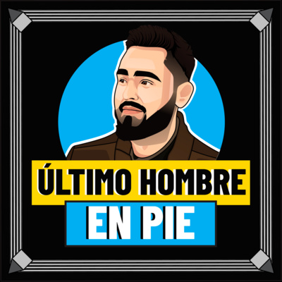Último Hombre En Pie • A podcast on Spotify for Creators