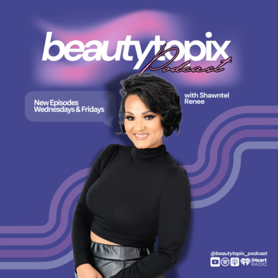 Beauty Topix Podcast • A podcast on Spotify for Creators