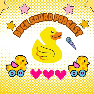 Duck Squad • A podcast on Spotify for Podcasters