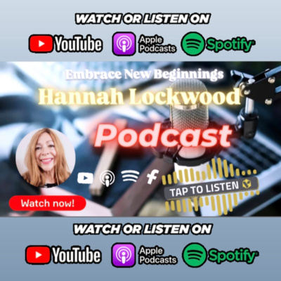 Embrace New Beginnings by Hannah Lockwood • A podcast on Spotify for ...