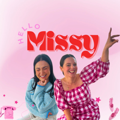 Hello Missy • A podcast on Spotify for Creators