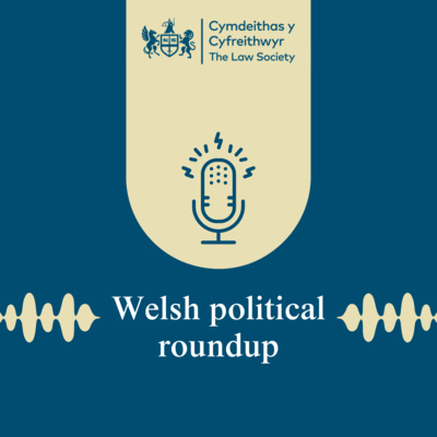 Welsh Political Roundup • A podcast on Spotify for Creators