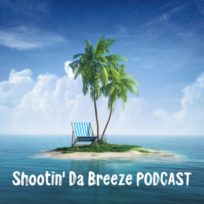 Shootin' Da Breeze • A podcast on Spotify for Creators