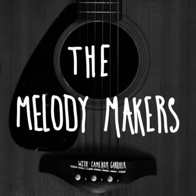 The Melody Makers • A podcast on Spotify for Creators