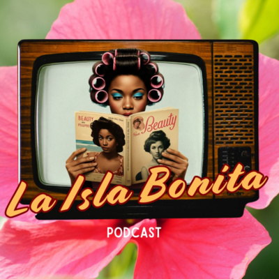 La Isla Bonita Podcast • A podcast on Spotify for Creators