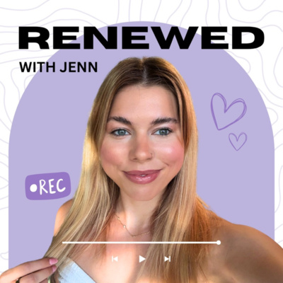 Renewed with Jenn • A podcast on Spotify for Creators