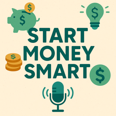 Start Money Smart • A podcast on Spotify for Creators