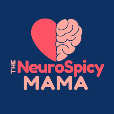 The NeuroSpicy MomPod • A podcast on Spotify for Creators