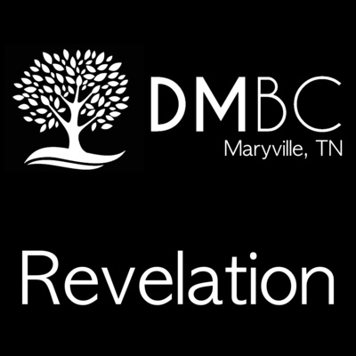 DMBC Revelation Series • A podcast on Spotify for Creators
