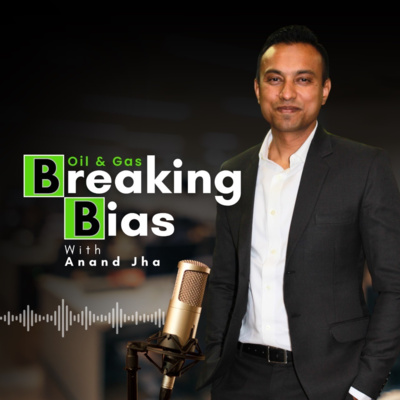 Oil and Gas Breaking Bias • A podcast on Spotify for Creators