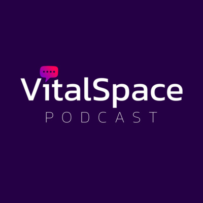 VitalSpace Podcast • A podcast on Spotify for Creators