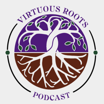 Virtuous Roots • A podcast on Spotify for Creators