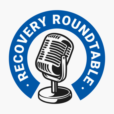 Round Table Podcast EP.1 Doctor Kelly by Recovery Roundtable Podcast