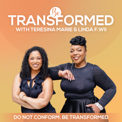 Be Transformed • A podcast on Spotify for Creators