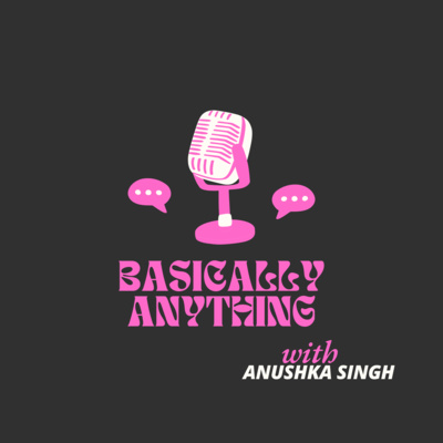 basically anything • A podcast on Spotify for Creators