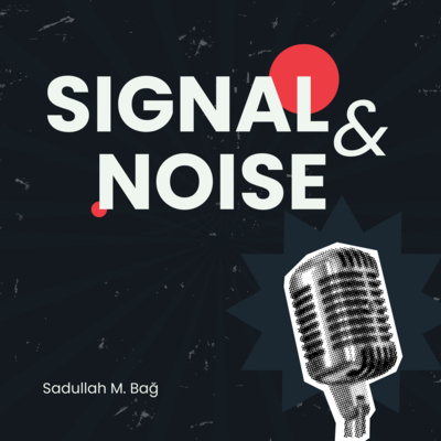 Signal and Noise • A podcast on Spotify for Creators