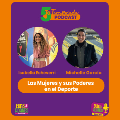 T5E2: Las mujeres y sus poderes en el deporte by Temporada 5: Mujeres ...