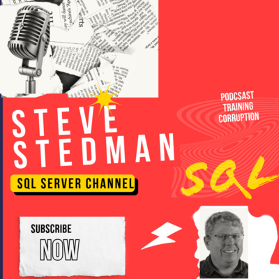 Stedman SQL Server Podcast Ep. 12 by Stedman SQL Server Podcast