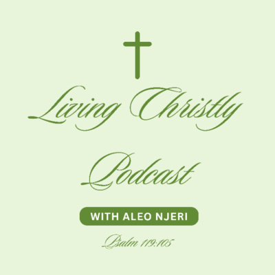 Living Christly • A podcast on Spotify for Creators