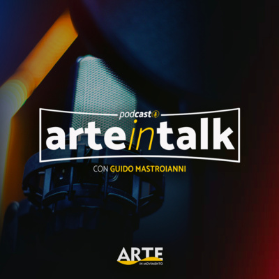 Arte in Talk • A podcast on Spotify for Podcasters