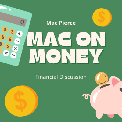 Mac on Money • A podcast on Spotify for Creators