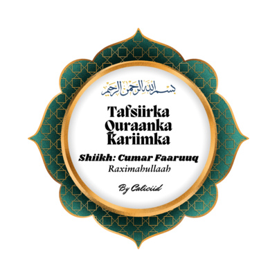 Tafsiirka Quraanka Kariimka ah - Shiikh Cumar Faaruuq (Raximahullaah ...