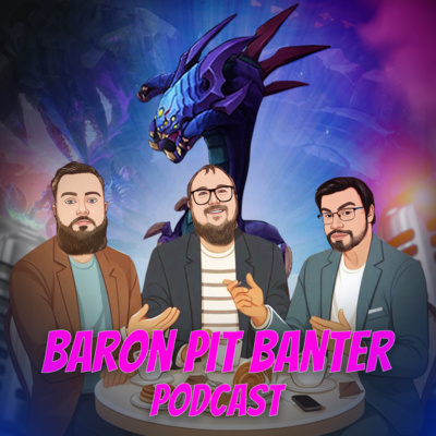 Baron Pit Banter • A podcast on Spotify for Podcasters