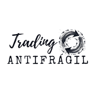 El Camino del Trader Emprendedor y la Antifragilidad con Uxío Fraga by ...