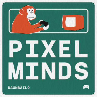 PIXEL MINDS • A podcast on Spotify for Creators