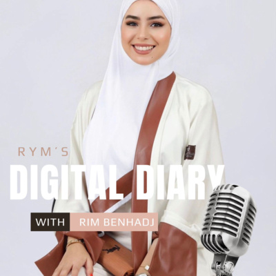 RYM'S DIGITAL DIAIRY • A podcast on Spotify for Podcasters