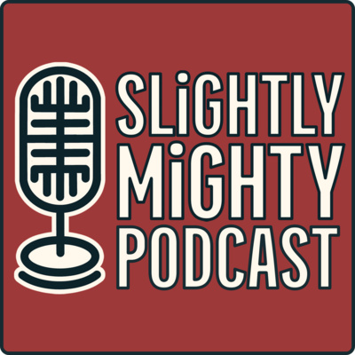 SMP EP#2: Julie Slonecki and Stratton Moore by Slightly Mighty Podcast