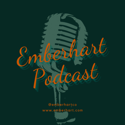 Emberhart Podcast • A podcast on Spotify for Podcasters