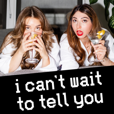 I Can't Wait To Tell You • A podcast on Spotify for Podcasters
