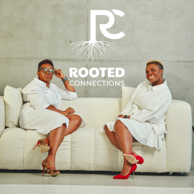 Rooted Connections Podcast • A podcast on Spotify for Podcasters