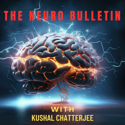 The Neuro Bulletin • A podcast on Spotify for Creators