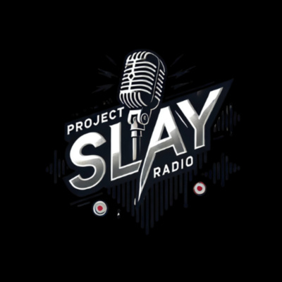 Project Slay Radio • A podcast on Spotify for Creators