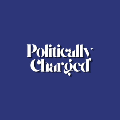 Politically Charged • A podcast on Spotify for Creators
