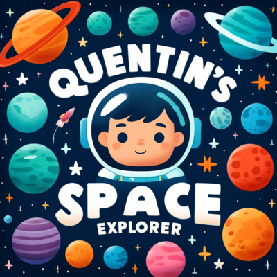 Space Explorer: Adventures with Quentin • A podcast on Spotify for Creators