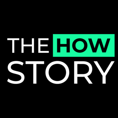 The How Story • A podcast on Spotify for Creators